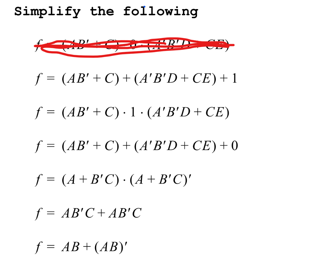 Solved Simplify the following RE f = (AB' + C) + (A'B'D+ CE) | Chegg.com