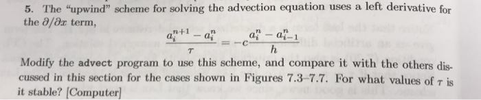 Solved 5. The upwind" scheme for solving the advection | Chegg.com