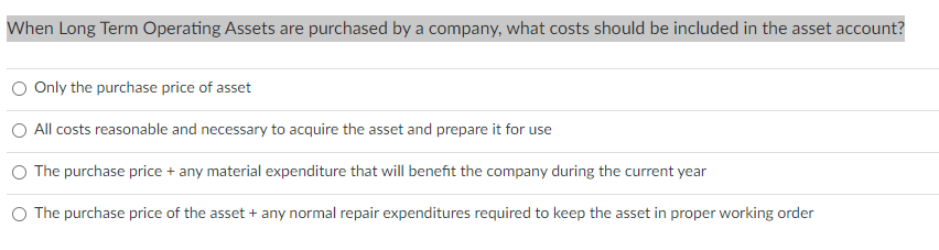 Solved When Long Term Operating Assets are purchased by a | Chegg.com