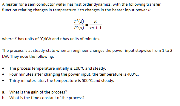 Solved A heater for a semiconductor wafer has first order | Chegg.com