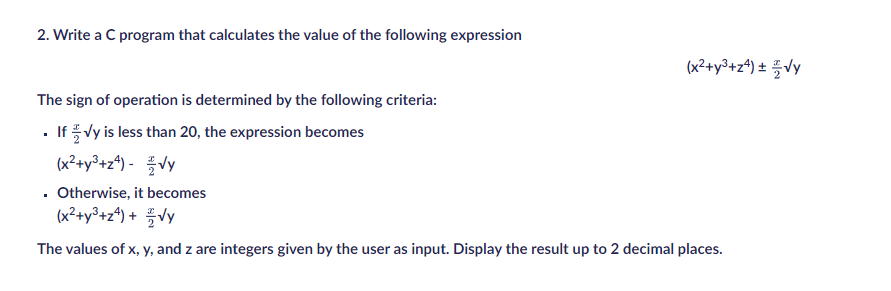 Solved 2. Write a C program that calculates the value of the | Chegg.com