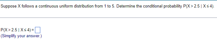[Solved]: Suppose X follows a continuous uniform distribut