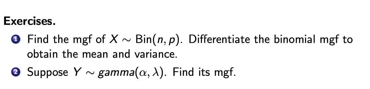 Solved Exercises. 0 Find the mgf of X~ Bin(n, p). | Chegg.com