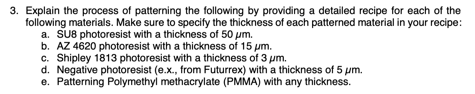 Solved 3. Explain the process of patterning the following by | Chegg.com