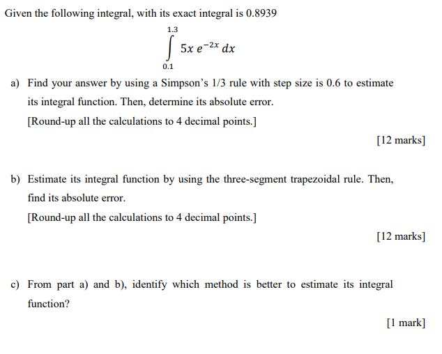 Solved Given the following integral, with its exact integral | Chegg.com