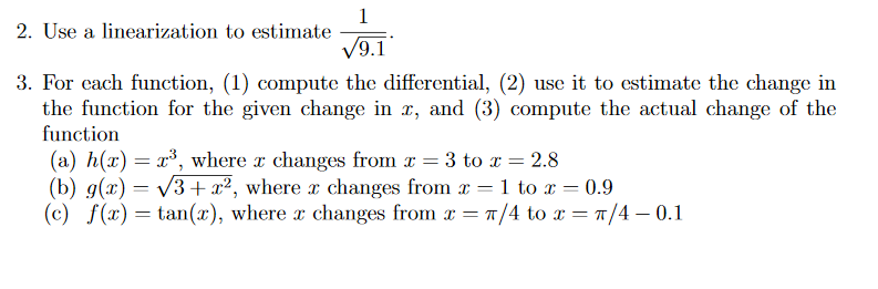 Solved 1 2 Use A Linearization To Estimate 9 1 3 For Each