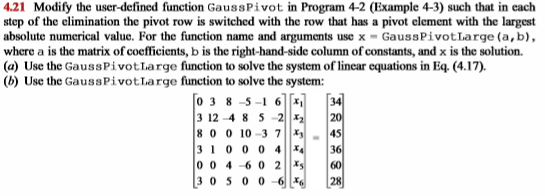 Solved function x = GaussPivot(a,b) The function solves a | Chegg.com