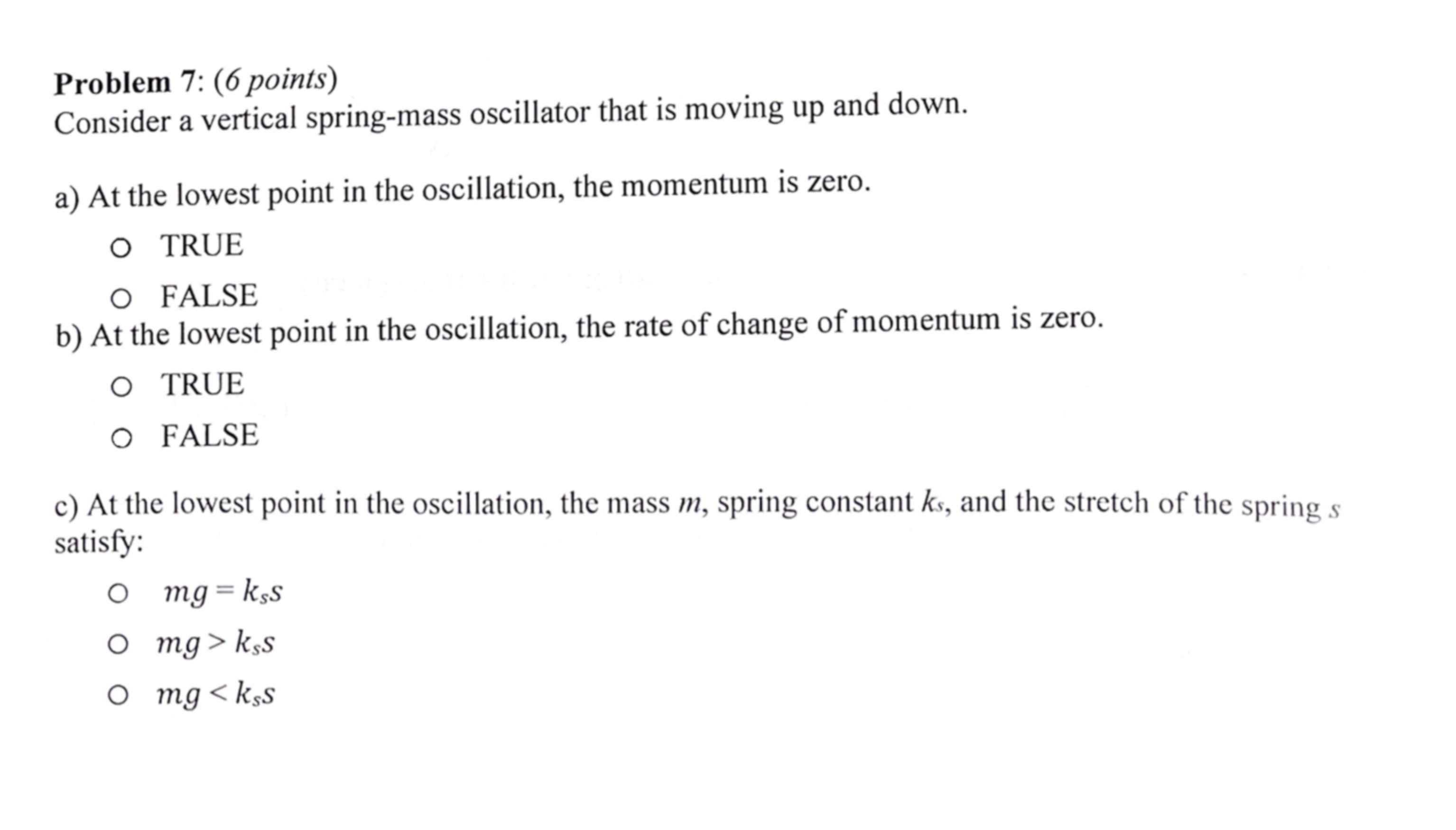 Solved Problem 7: (6 ﻿points)Consider a vertical spring-mass | Chegg.com