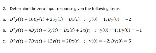 Solved 2. Determine the zero-input response given the | Chegg.com