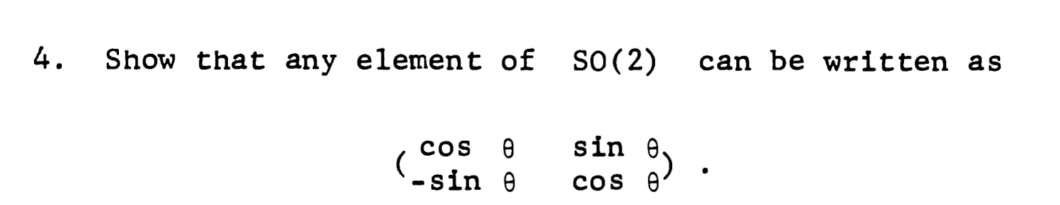 Solved 4. Show that any element of S0(2) can be written as | Chegg.com