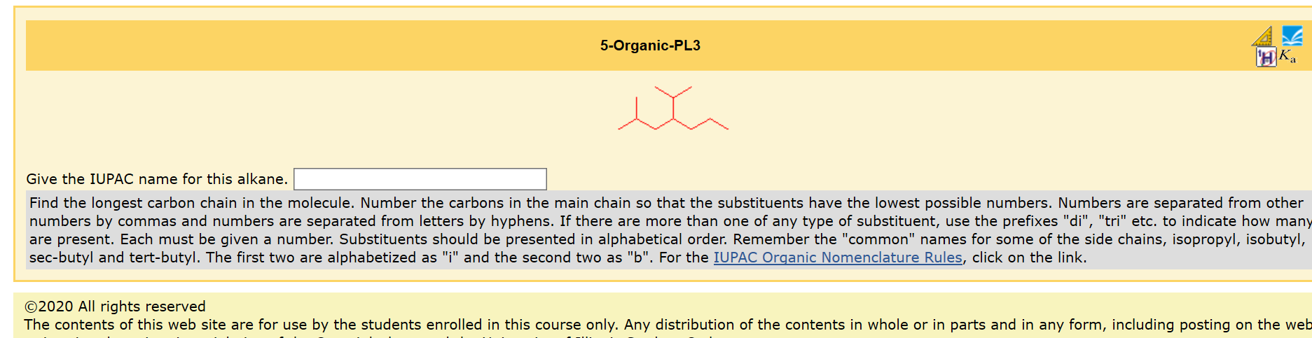 Solved 5-Organic-PL3 Give the IUPAC name for this alkane. | Chegg.com