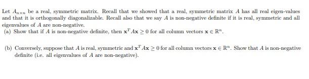 Solved Let Anxn be a real, symmetric matrix. Recall that we | Chegg.com