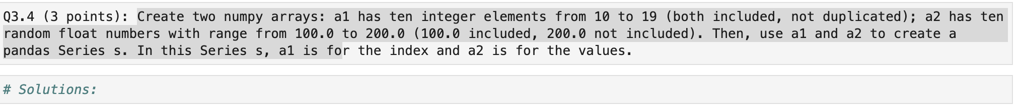 Solved Q3.4 (3 points): Create two numpy arrays: al has ten | Chegg.com