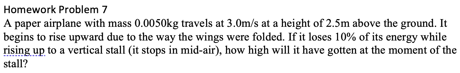 Solved Homework Problem 7 A paper airplane with mass 0.0050 | Chegg.com