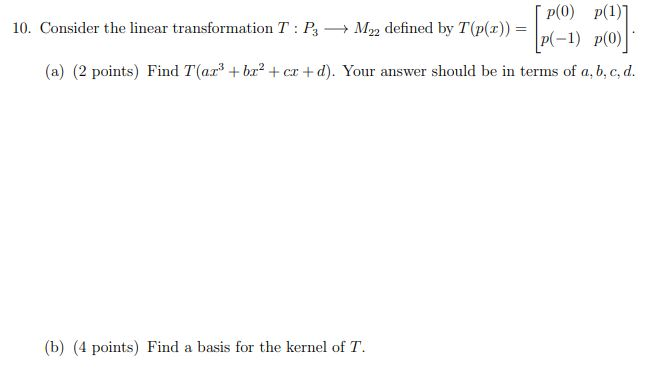 Solved (0) P(1)] 10. Consider the linear transformation T: P | Chegg.com