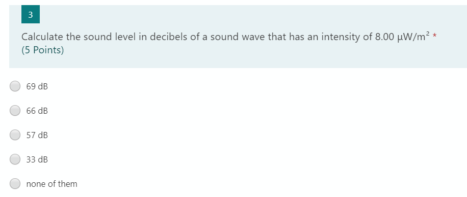 Solved 3 Calculate the sound level in decibels of a sound | Chegg.com