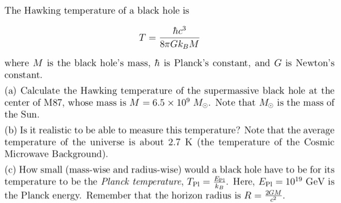 Solved The Hawking temperature of a black hole is hc3 where | Chegg.com