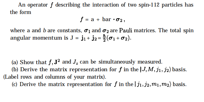 Solved An operator f describing the interaction of two | Chegg.com