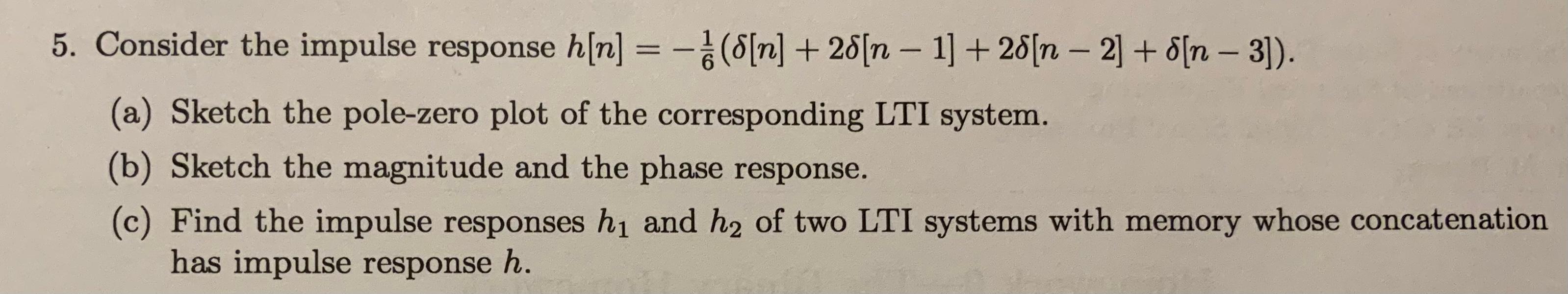 Solved 5. Consider the impulse response | Chegg.com