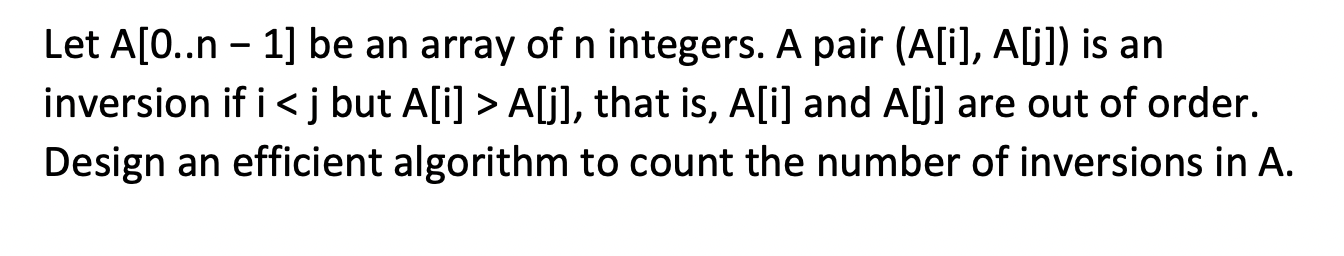 Solved Let A[O..n - 1] be an array of n integers. A pair | Chegg.com