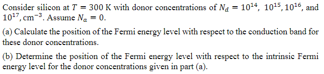 Solved Consider silicon at T=300K ﻿with donor concentrations | Chegg.com