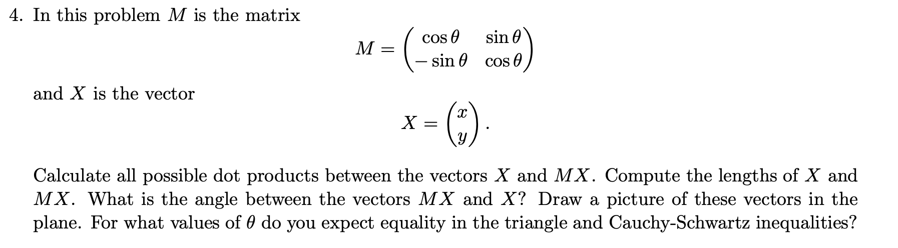 Solved 4. In this problem M is the matrix cos e M = sin cos | Chegg.com