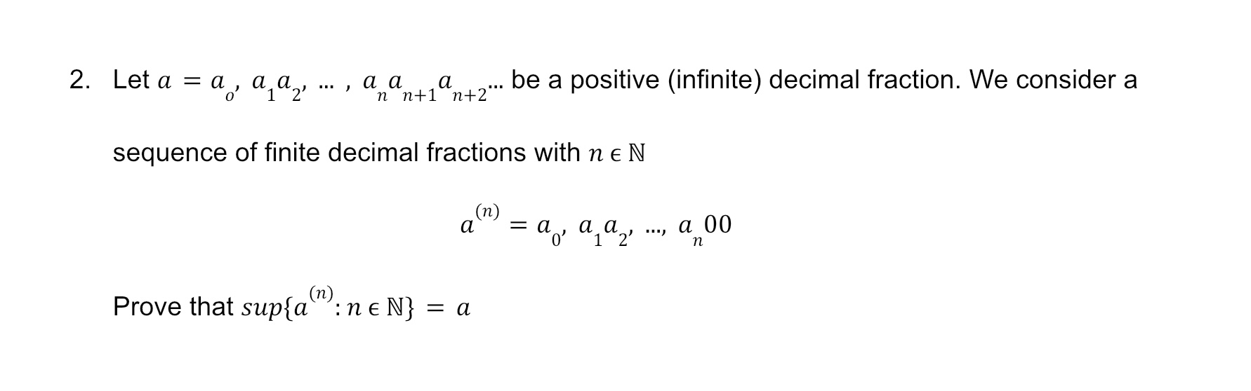 Solved Let a=ao'a1a2,dots,anan+1an+2... be ﻿a positive | Chegg.com