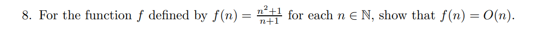 Solved 8. For the function f defined by f(n) = m +1 for each | Chegg.com