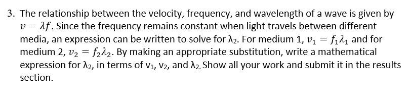 Solved 3. The relationship between the velocity, frequency, | Chegg.com