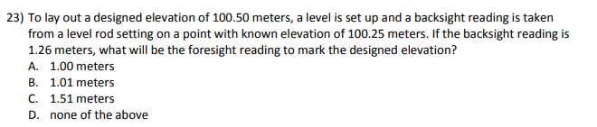 Solved 23) To lay out a designed elevation of 100.50 meters, | Chegg.com
