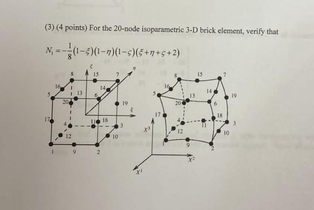 Solved (3) (4 points) For the 20-node isoparametric 3-D | Chegg.com