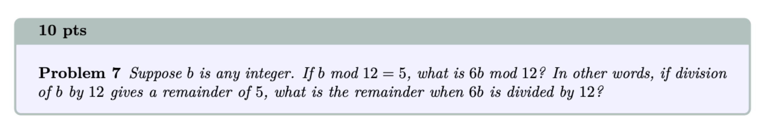 Solved 10 ﻿ptsProblem 7 ﻿Suppose b ﻿is any integer. If | Chegg.com