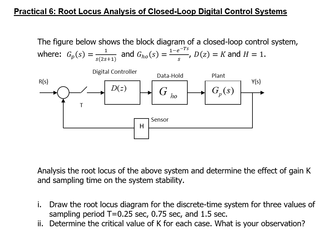 Solved Practical 6: Root Locus Analysis of Closed-Loop | Chegg.com