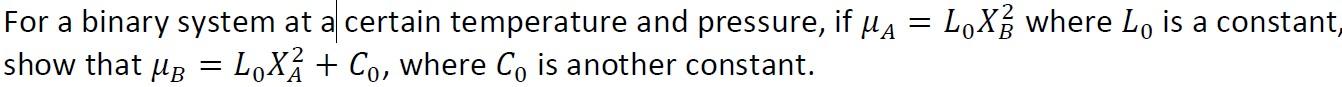 Solved For a binary system at a certain temperature and | Chegg.com