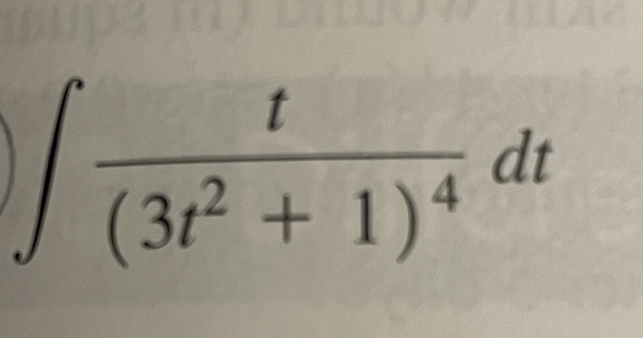 Solved ∫(3t2+1)4tdt | Chegg.com