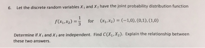Solved 6. Let the discrete random variables X1 and X2 have | Chegg.com