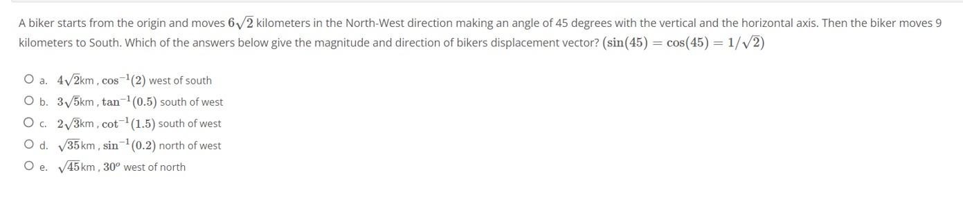 Solved A biker starts from the origin and moves 62 | Chegg.com