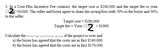 Solved 3. In a Cost-Plus Incentive Fee contract, the target | Chegg.com