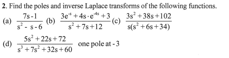 Solved 2. Find the poles and inverse Laplace transforms of | Chegg.com