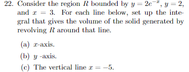 Solved 22. Consider the region R bounded by y=2e−x,y=2, and | Chegg.com