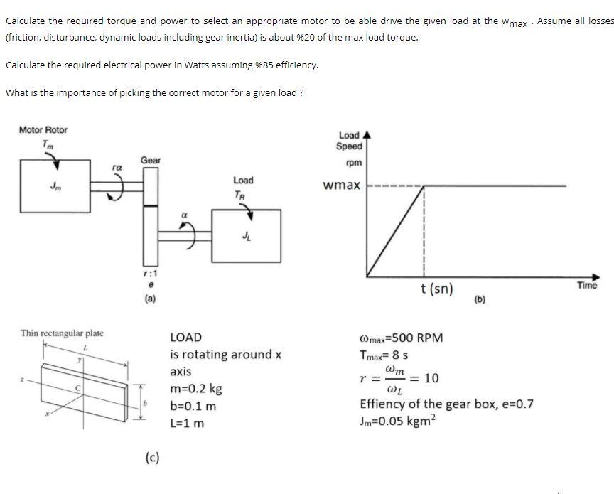 Calculate the required torque and power to select an | Chegg.com