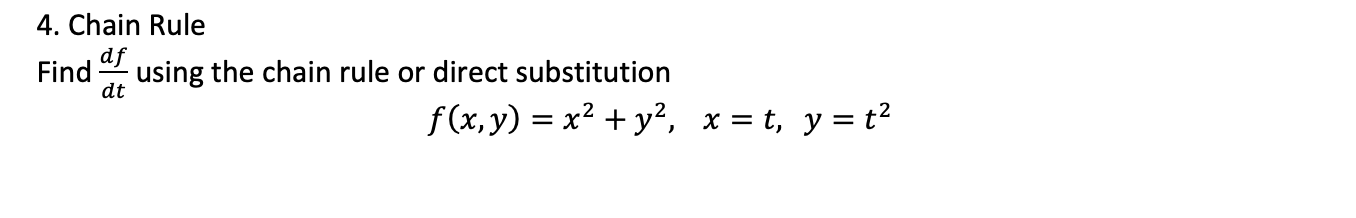 Solved df 4. Chain Rule Find using the chain rule or direct | Chegg.com