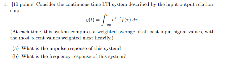 Solved [10 ﻿points] ﻿Consider the continuous-time LTI system | Chegg.com