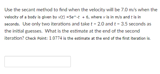 Use the secant method to find when the velocity will | Chegg.com