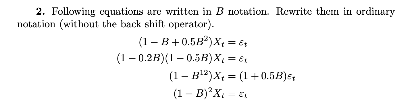Solved 2. Following equations are written in B notation. | Chegg.com