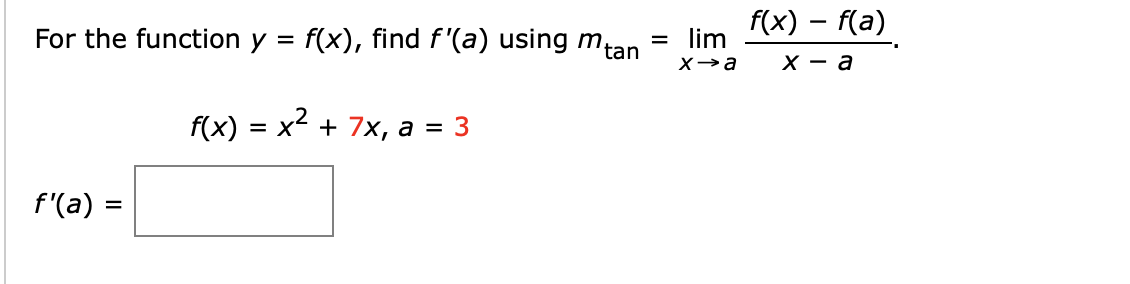 Solved For the function y = f(x), find f'(a) using mtan = | Chegg.com