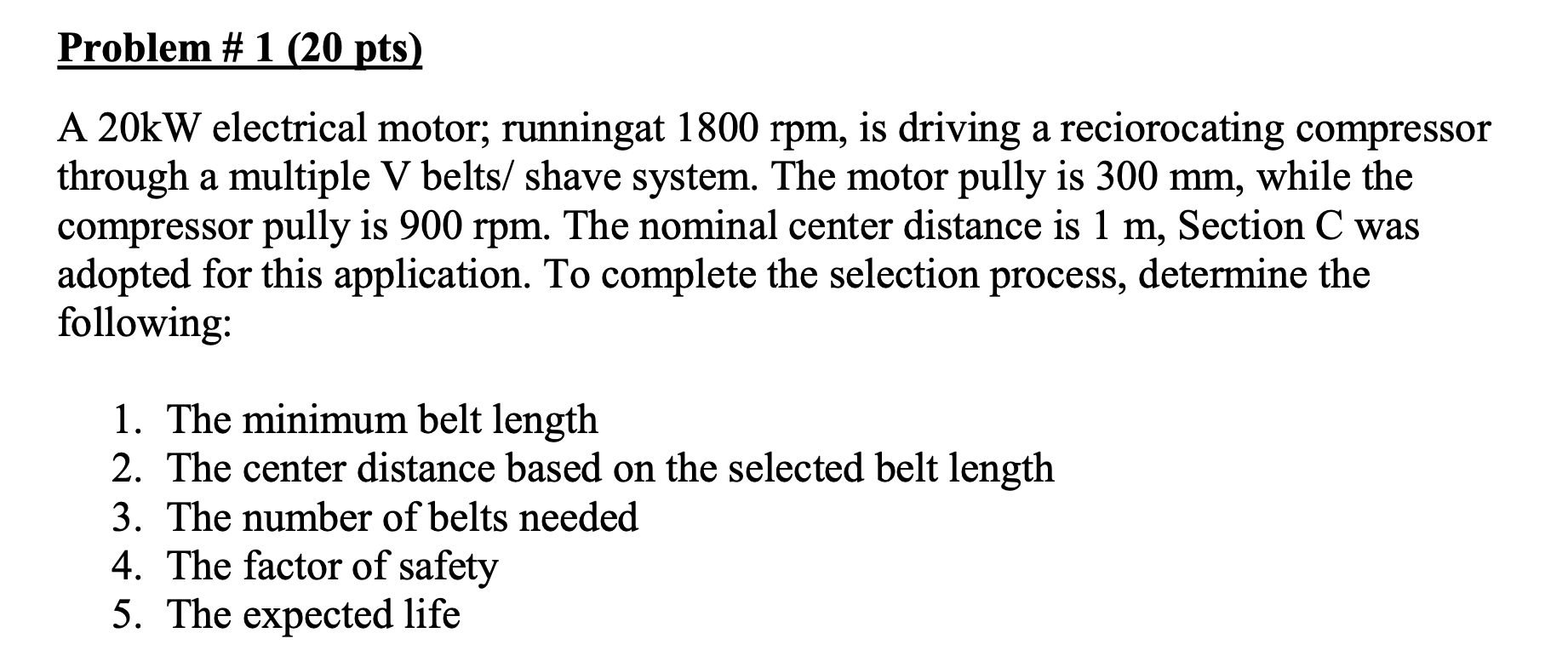 Solved Problem \# 1 (20 pts) A 20 kW electrical motor; | Chegg.com