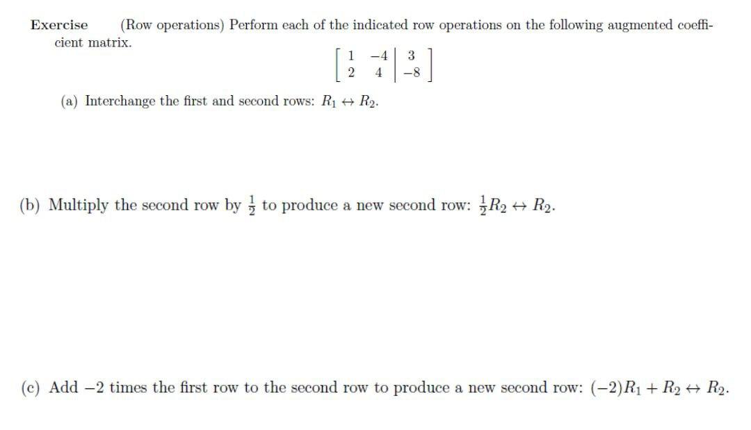 Solved Exercise (Row operations) Perform each of the | Chegg.com