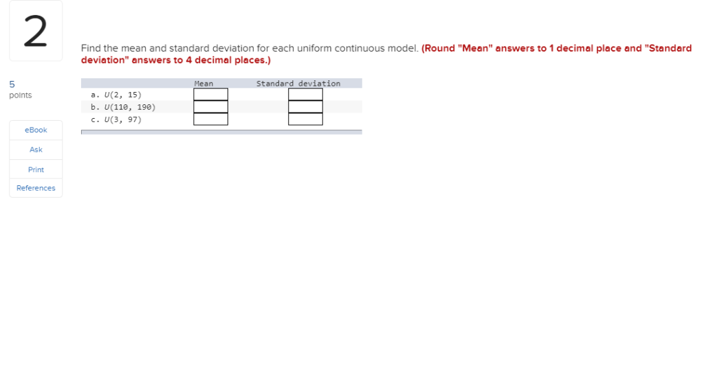Solved Find the mean and standard deviation for each uniform | Chegg.com