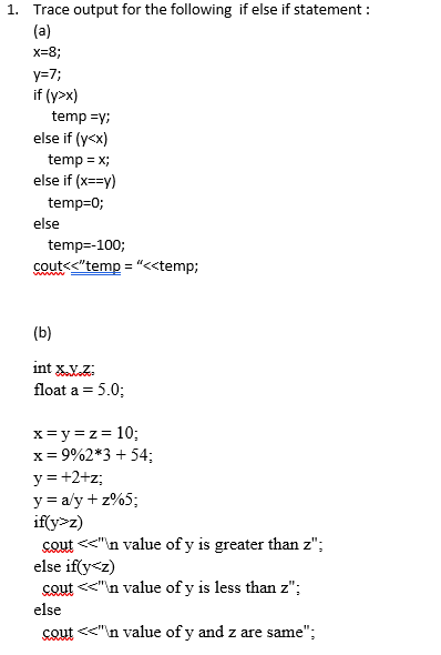 Solved 1. Trace output for the following if else if | Chegg.com